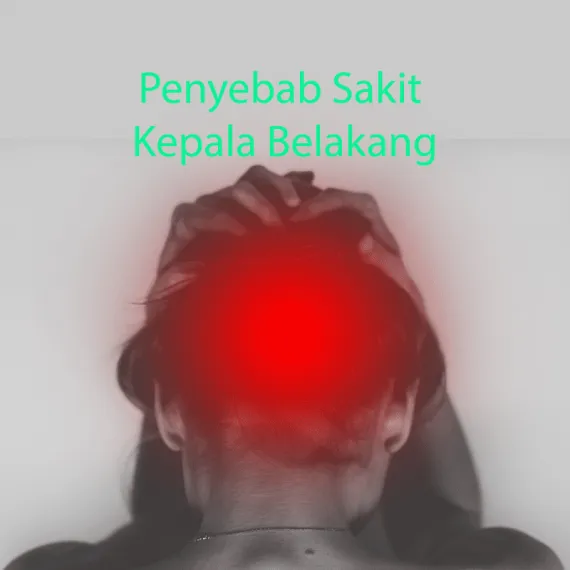 Penyebab Sakit Kepala Belakang - Rumah Sakit Sukmul Sismamedika